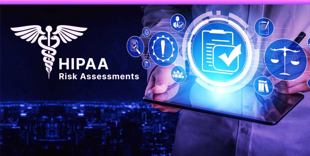 How Risk Assessments Enhance HIPAA Compliance